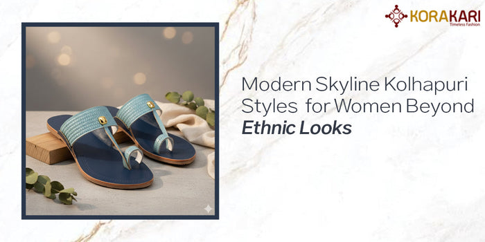 Modern Skyline Kolhapuri Styles for Women Beyond Ethnic Looks